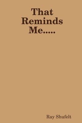 That Reminds Me..... by Ray Shufelt (English) Paperback Book ...