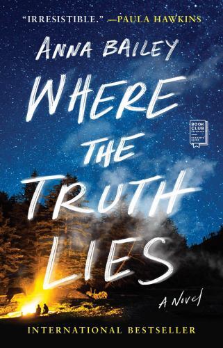 Where the Truth Lies: A Novel - paperback, 9781982157173, Anna Bailey ...