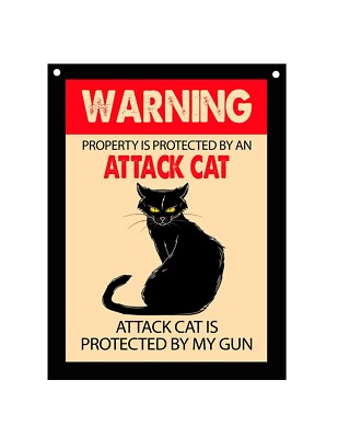 Beware of Attack CAT Metal Aluminum Sign 8"x10" Funny Protected my Gun ...