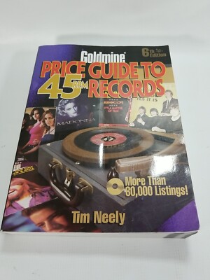 Goldmine Price Guide to 45 RPM Records, 6th Edition by Neely (Paperback ...