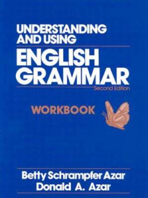 Understanding and Using English Grammar (Azar English Grammar) - GOOD ...