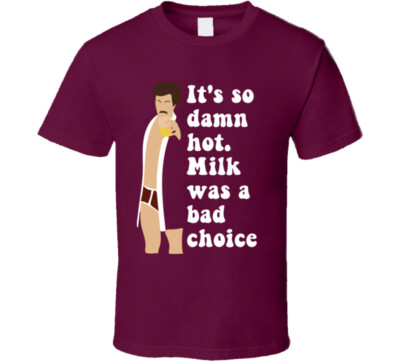 Anchorman Ron Burgundy Robe It's So Damn Hot. Milk Was A Bad Choice ...