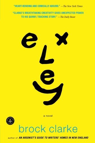 Exley By Brock Clarke. 9781616200848 9781616200848 | eBay