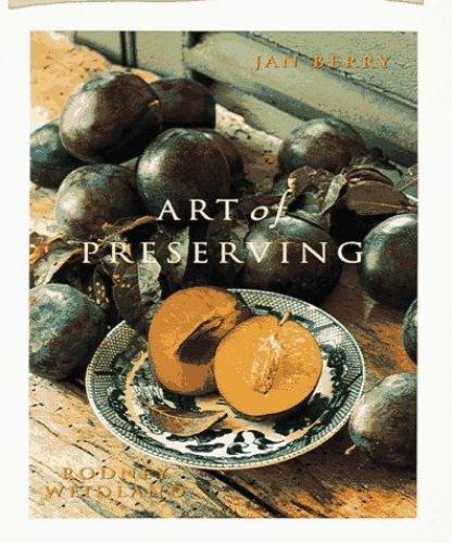 Art of Preserving - Rodney, Berry - Brand New, Free Shipping ...