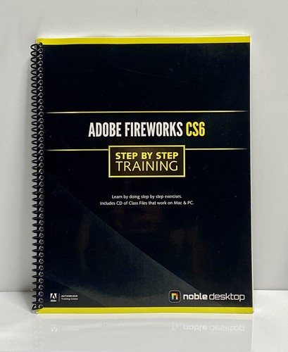 Adobe Fireworks CS6_Step by Step Training with CD_Noble Desktop_$65 ...