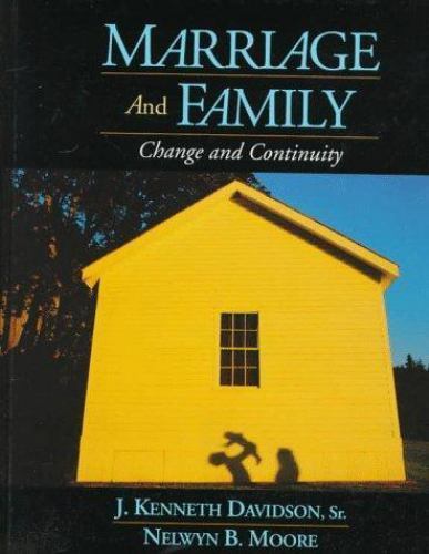 Marriage and Family : Change and Continuity by Nelwyn B. Moore and J ...