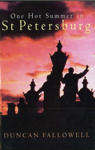 One Hot Summer in St Petersburg by Fallowell Duncan Hardback Book The ...