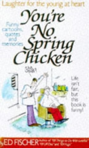 You're No Spring Chicken 9780961539481| eBay