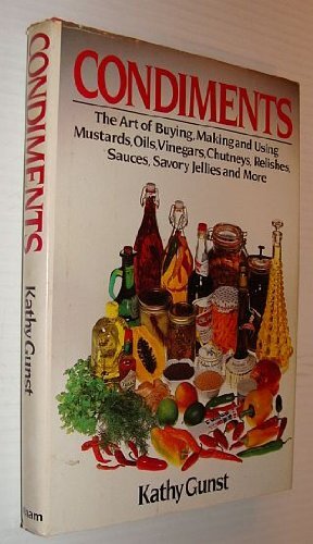 CONDIMENTS By Kathy Gunst - Hardcover *Excellent Condition ...