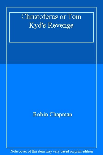 Christoferus or Tom Kyd's Revenge By Robin Chapman | eBay