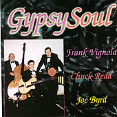 Gypsy Soul by Chuck Redd/Frank Vignola/Joe Byrd (Bass) (CD, Sep-2003 ...