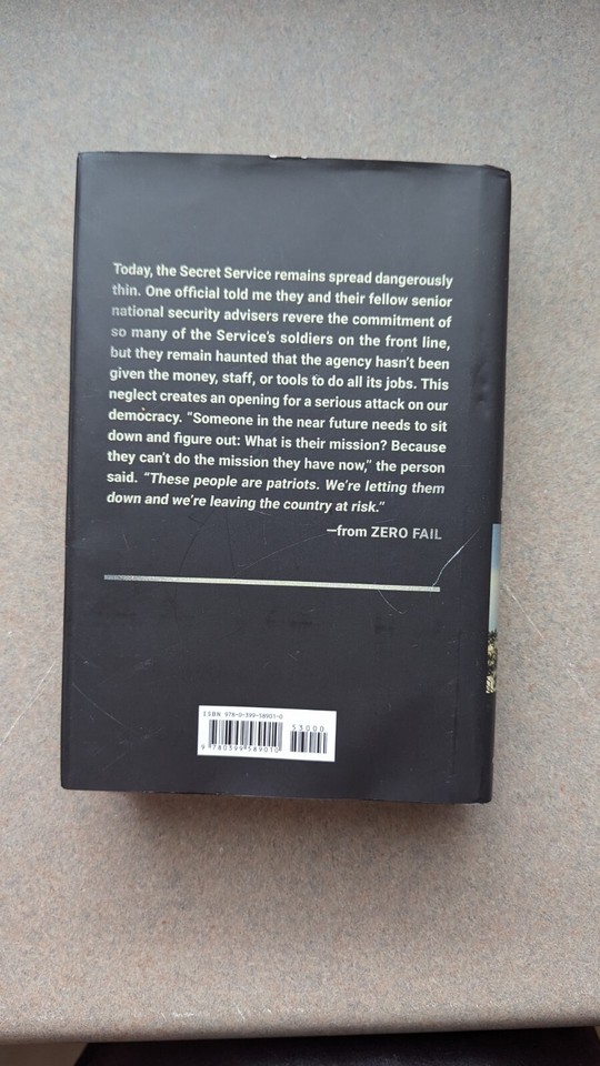 Zero Fail : The Rise and Fall of the Secret Service by Carol Leonnig ...