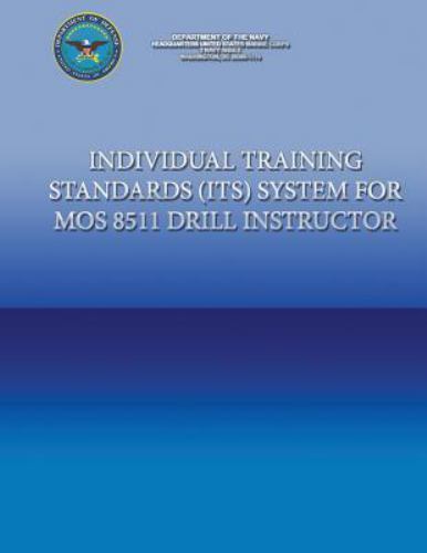 Individual Training Standards (ITS) Systems for MOS 8511 Drill ...
