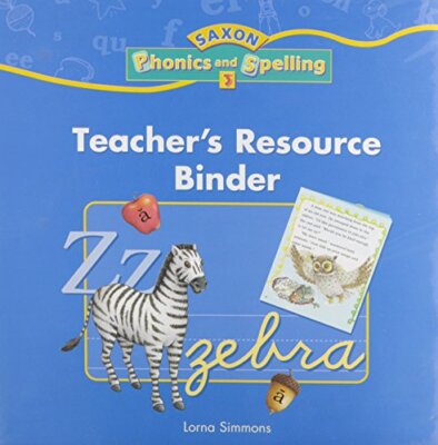 Saxon Phonics & Spelling, Grade 3: Teacher's Resource Binder [Ring ...