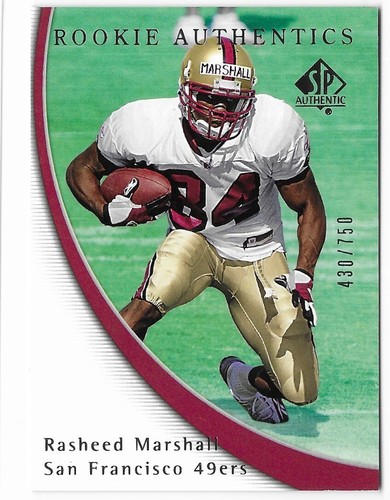 Rasheed Marshall 2005 SP Authentic Rookie #99 /750 San Francisco 49ers ...