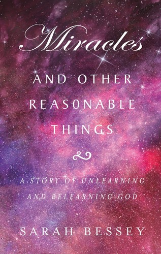 Miracles & Other Reasonable Things by Sarah Bessey | Paperback | 2019 ...