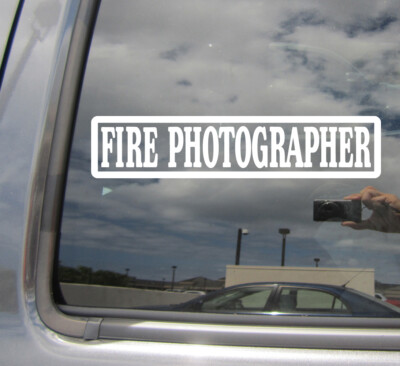 Fire Photographer - Car Auto Window High Quality Vinyl Decal Sticker ...