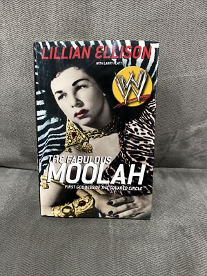 The Fabulous Moolah: First Goddess of the Squared Circle by Lillian ...