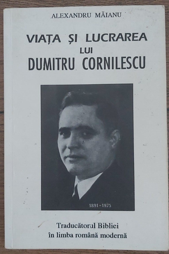 Romanian book Viata Si Lucrarea Lui Dumitru Cornilescu by Alexandru ...