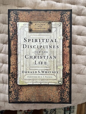 Spiritual Disciplines Of The Christian Life By Donald S Whitney | eBay
