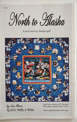 Quilts with a Twist "North to Alaska " Pattern by Lisa Moore - Lap and ...