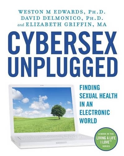 David Delmonico Elizabeth Griffin Ma Wes Cybersex Unplug (Paperback ...