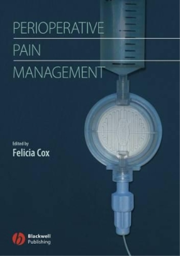 Felicia Cox Perioperative Pain Management (Poche) 9781405180771 | eBay