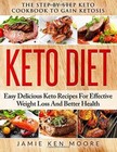 Keto Diet: The Step By Step Keto Cookbook To Gain Ketosis: Keto Diet ...