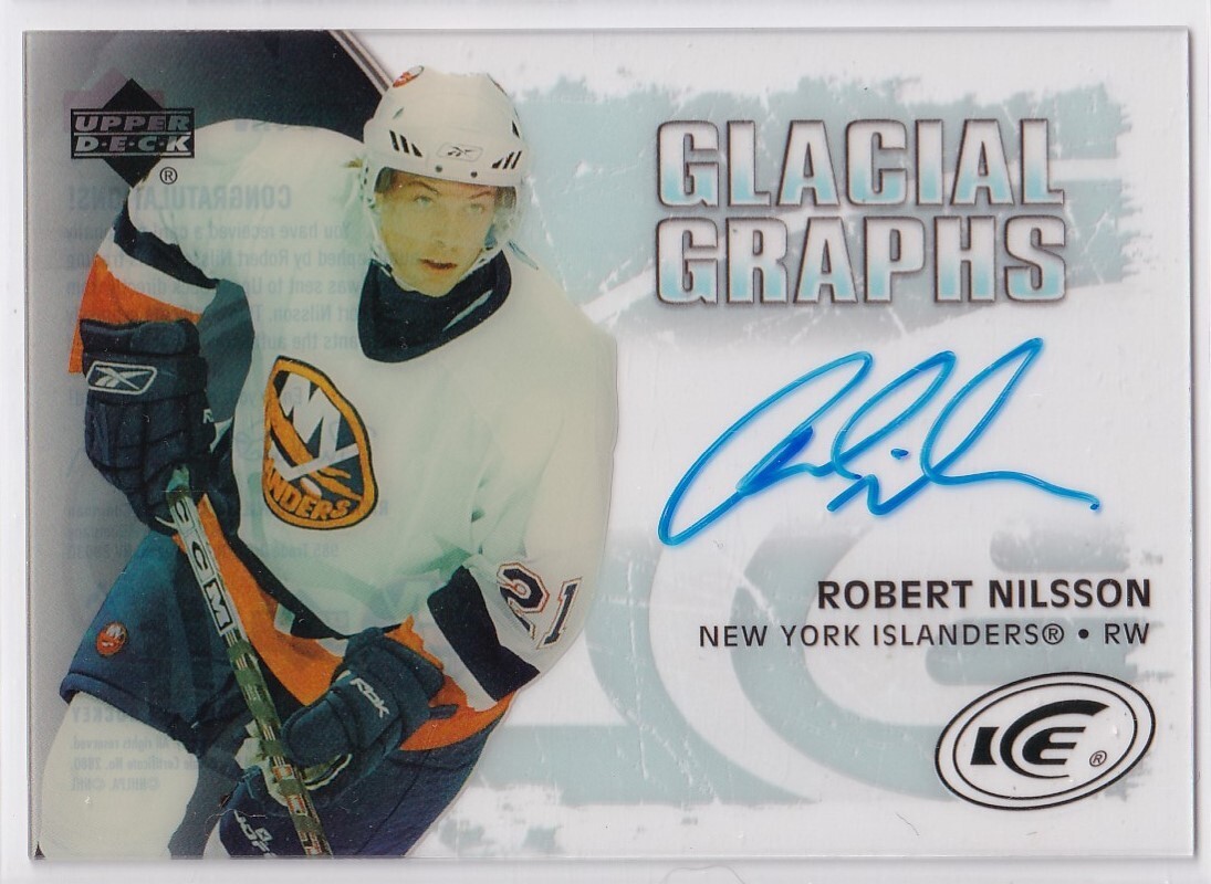 2005-06 Upper Deck Ice Glacial Graphs Robert Nilsson AUTO - New York ...