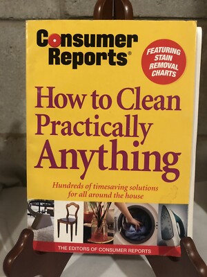 Consumer Reports How To Clean Practically Anything Stain Removal ...