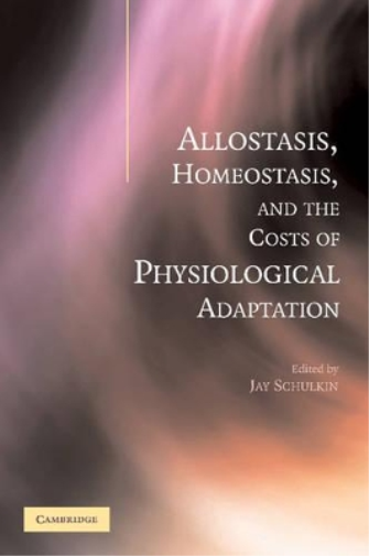 Jay Schulkin Allostasis, Homeostasis, and the Costs of P (Paperback ...
