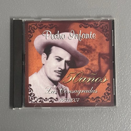 PEDRO INFANTE - 50 Anos Las Consagradas - CD -- RARE 1957-2007 Mariachi ...