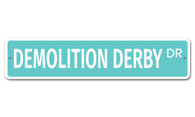 5788 SS Demolition Derby 4" x 18" Novelty Street Sign Aluminum | eBay