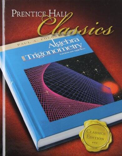 Algebra and Trigonometry: Functions and Applications (Prentice H ...
