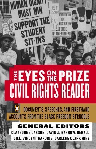 Eyes on the Prize Civil Rights Reader : Documents, Speeches, and ...