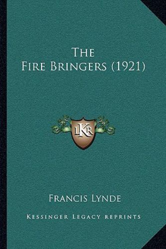 Fire Bringers by Francis Lynde (2010, Trade Paperback) for sale online ...