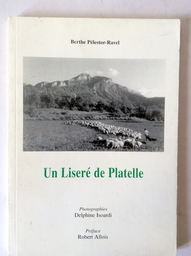 Berthe Pélestor-Ravel / Delphine Isoardi * Un Liseré de Platelle * 1995 ...