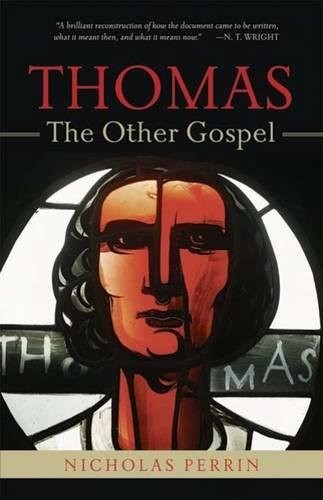 THOMAS, THE OTHER GOSPEL By Nicholas Perrin 9780664232115| eBay