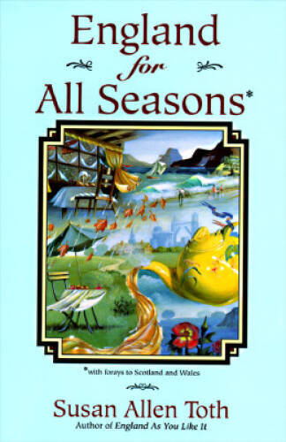 England For All Seasons - Hardcover By Toth, Susan Allen - GOOD ...