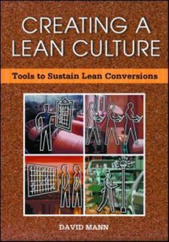 Creating a Lean Culture: Tools to Sustain Lea- 1563273225, David Mann ...