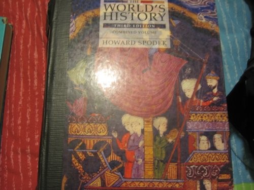 THE WORLD'S HISTORY By Howard Spodek - Hardcover 9780131928688| eBay