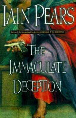 The Immaculate Deception - Hardcover By Pears, Iain - GOOD ...