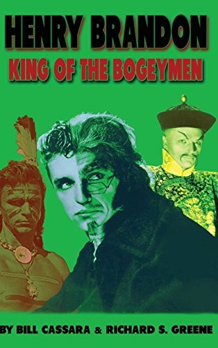 HENRY BRANDON: KING OF THE BOGEYMEN (HARDBACK) By Bill Cassara ...
