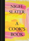 A Cook's Book The Essential Nigel Slate Nigel Slater Hardcover ...