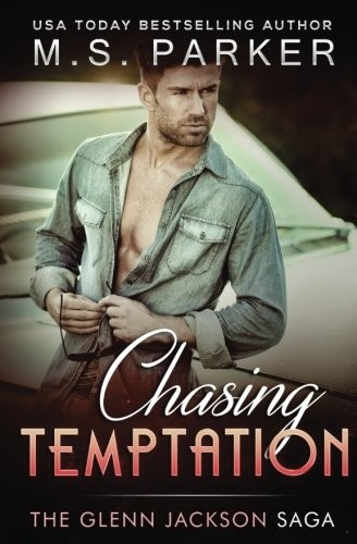 CHASING TEMPTATION: THE GLENN JACKSON SAGA (VOLUME 2) By M. S. Parker ...