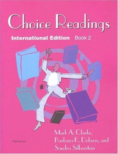 Choice Readings, Int'l Ed. , Book 2 by Barbara K. Dobson, Mark A. Clarke and Sandra Silberstein ...