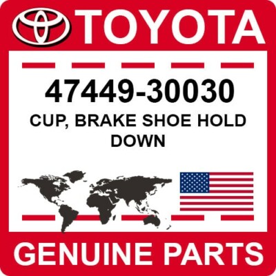 47449-30030 Toyota OEM Genuine CUP, BRAKE SHOE HOLD DOWN | eBay