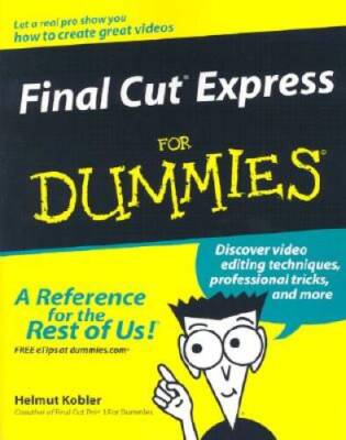 Final Cut Express For Dummies (For Dummies (Computers)) - Paperback ...