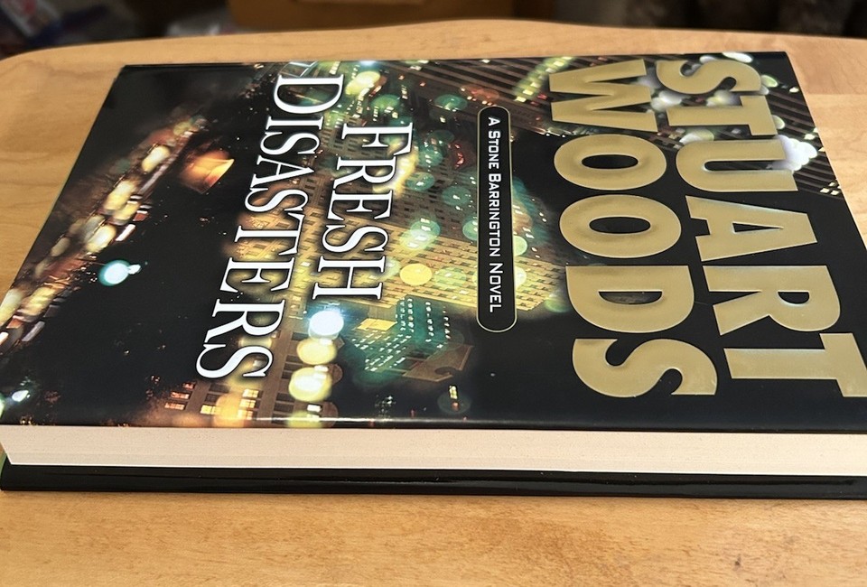 Fresh Disasters by Stuart Woods (2007, HD/DJ ) Stone Barrington Novel ...