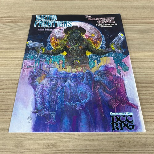WEIRD FRONTIERS THE MALEVOLENT SEVEN LEVEL 3 ADVENTURE DCC RPG SOFTBACK ...